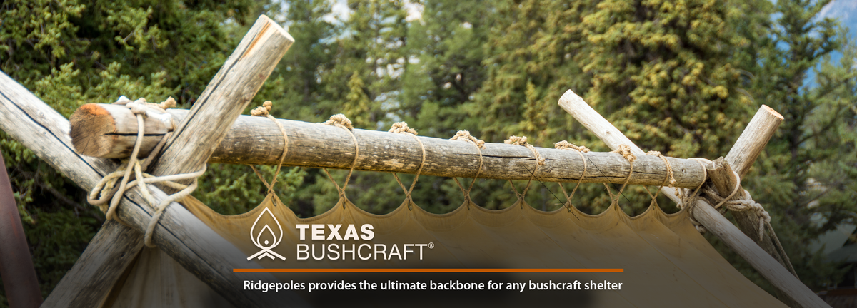 The Backbone of Camping Shelter: All About the Ridgepole – Texas Bushcraft