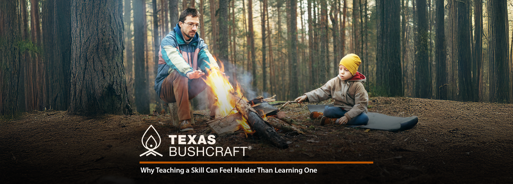 Passing Bushcraft Skills Along Is a Skill Too – Texas Bushcraft